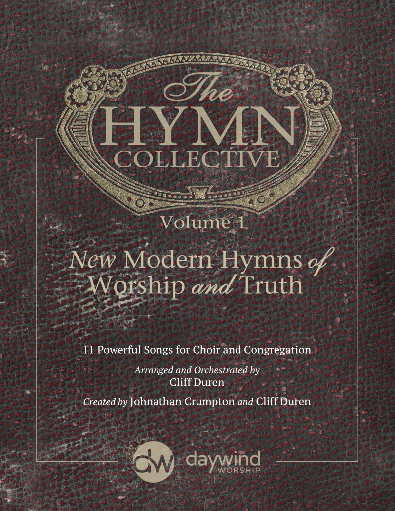 The Hymn Collective Vol. 1 – Modern Hymns for Choir | Daywind Worship